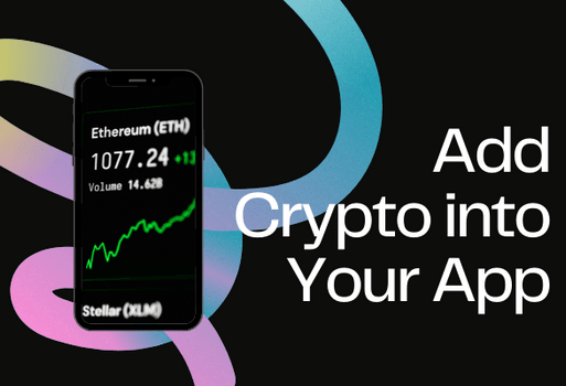 How to Integrate Cryptocurrency Into Your App How to Integrate Cryptocurrency Into Your App
