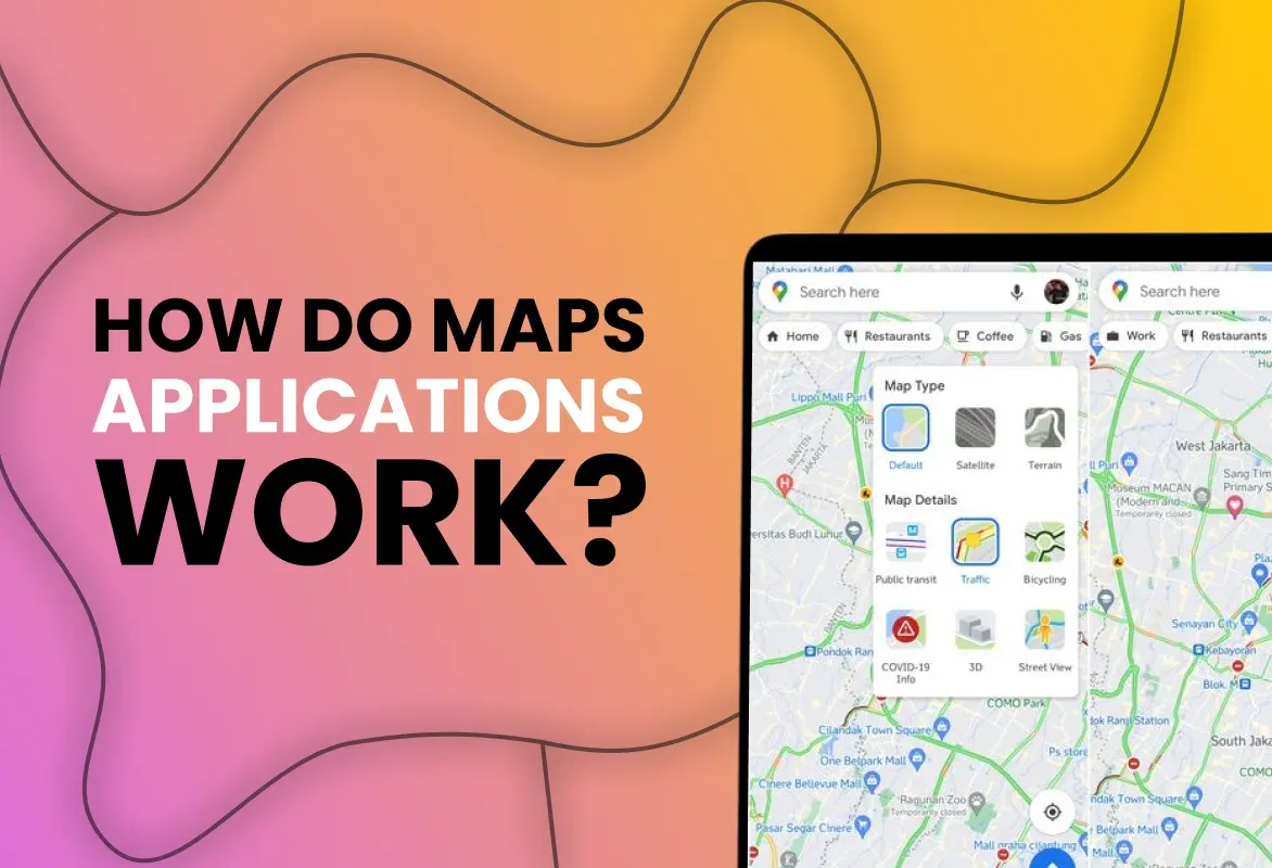 How Do Maps Applications Work?